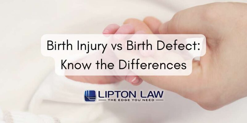 Birth Injury vs Birth Defect: Know the Differences | Lipton Law | MI